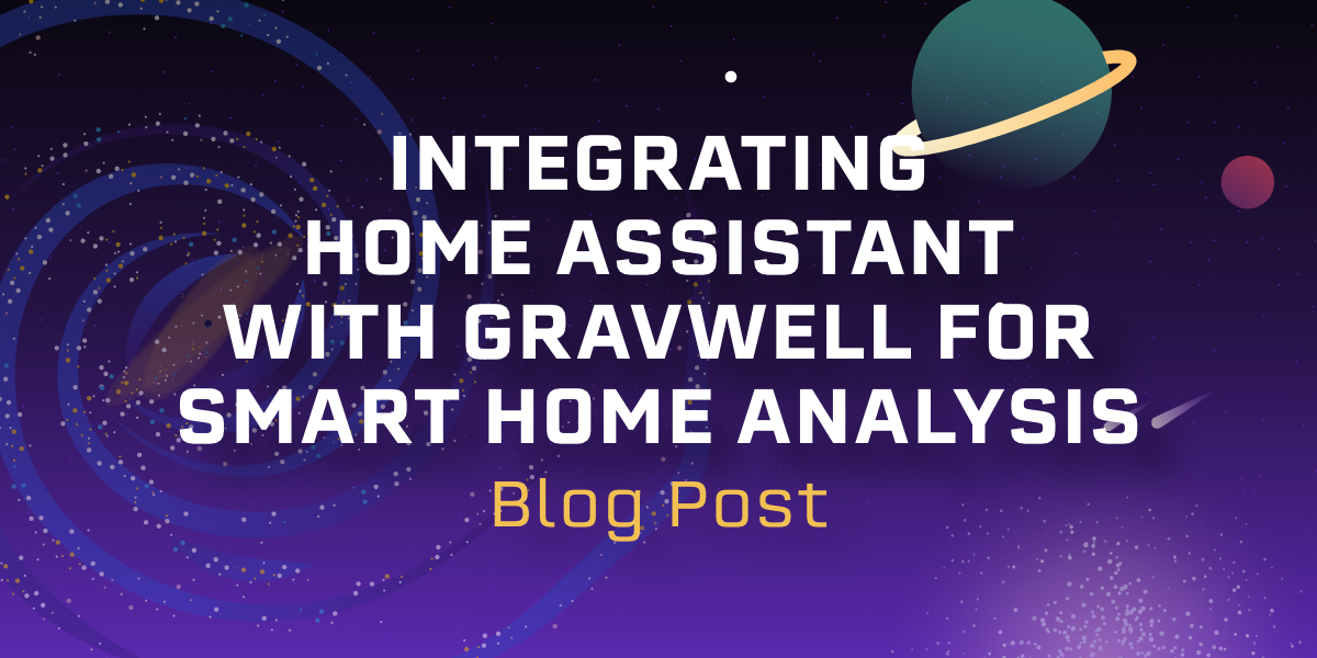Home Assistant Integration: Analyzing Smart Homes with Gravwell